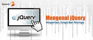 Mengenal JQuery: Pengertian, Fungsi Dan Fiturnya