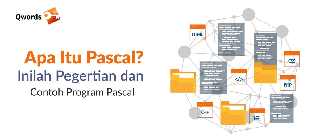 Apa Itu Pascal? Inilah Pengertian dan Contoh Program Pascal