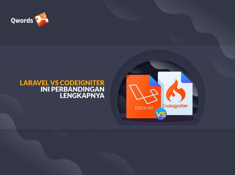 Laravel vs Codeigniter, Bagus Mana? Plus Tabel Perbandingan